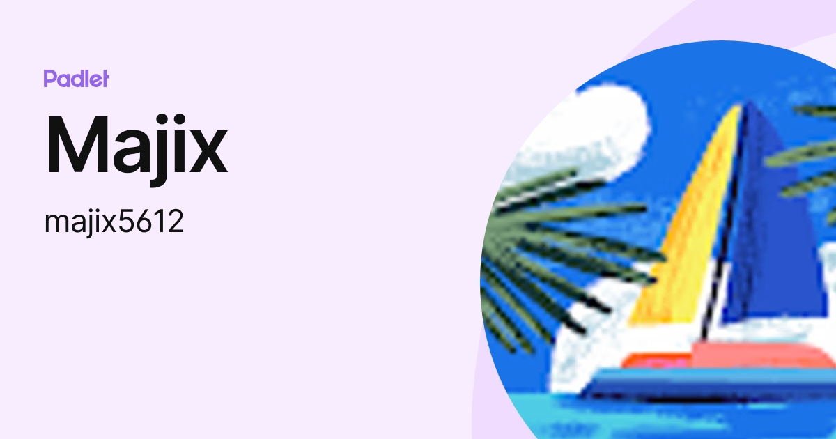 Majix (majix5612) profile | Padlet