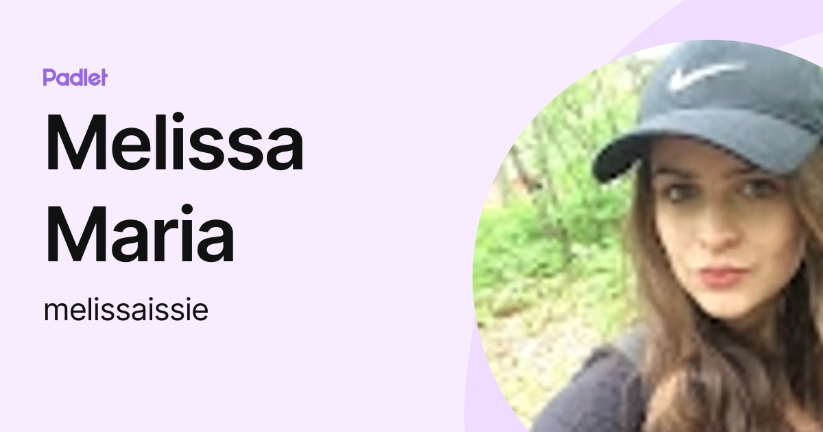 Melissa Maria (melissaissie) profile | Padlet