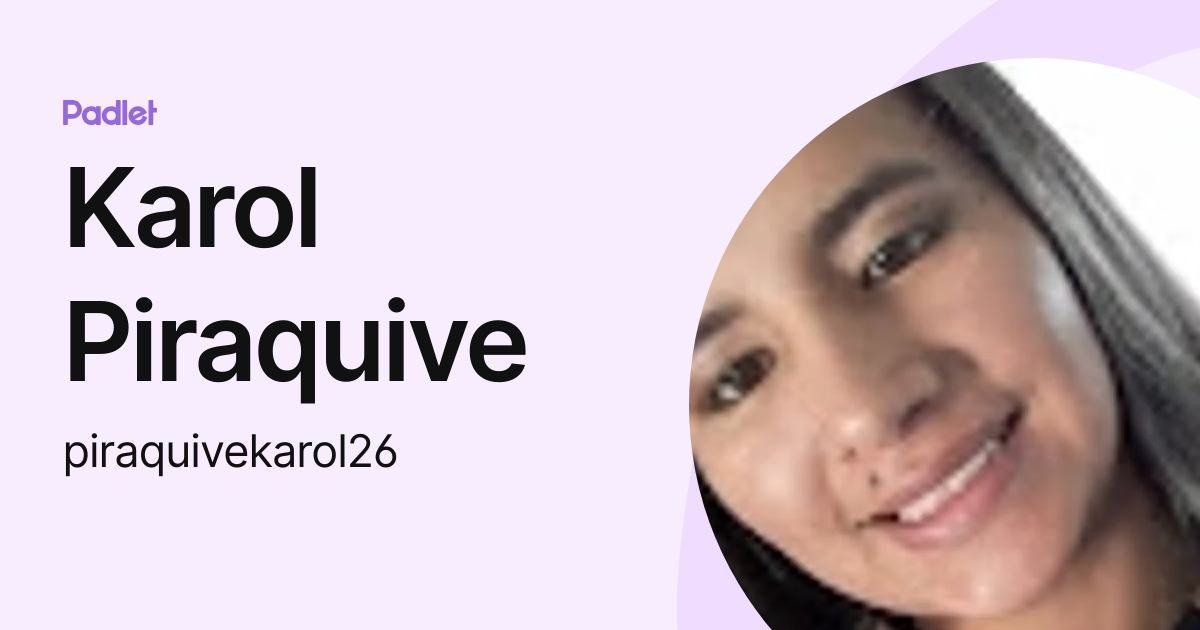 Karol Piraquive (piraquivekarol26) profile | Padlet