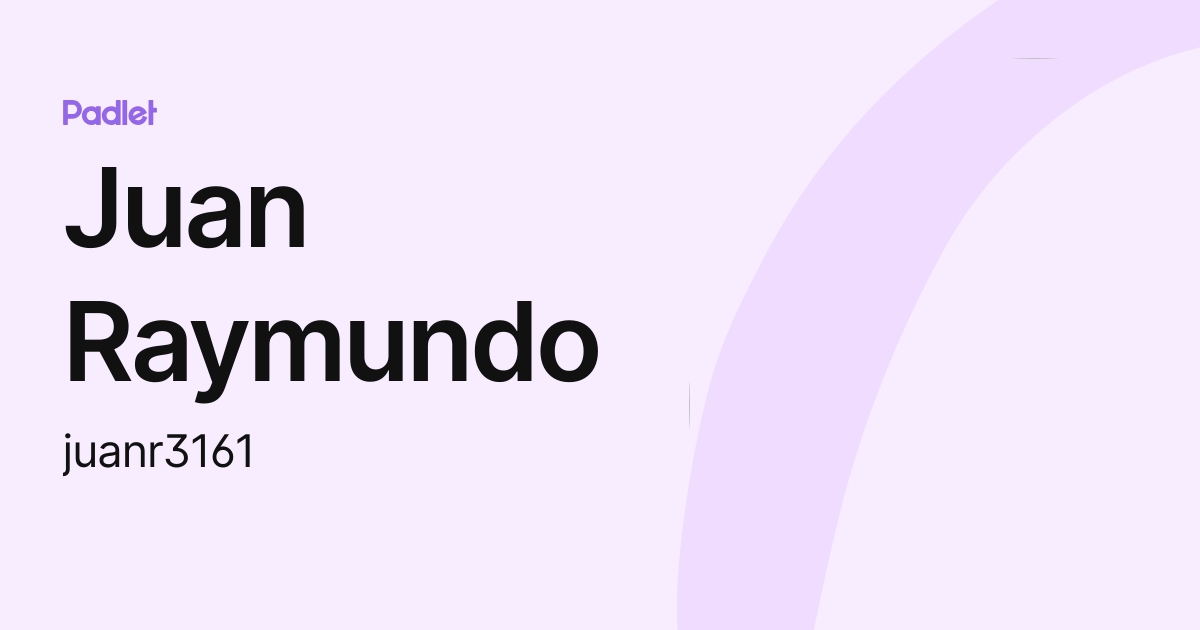 Juan Raymundo (juanr3161) profile | Padlet
