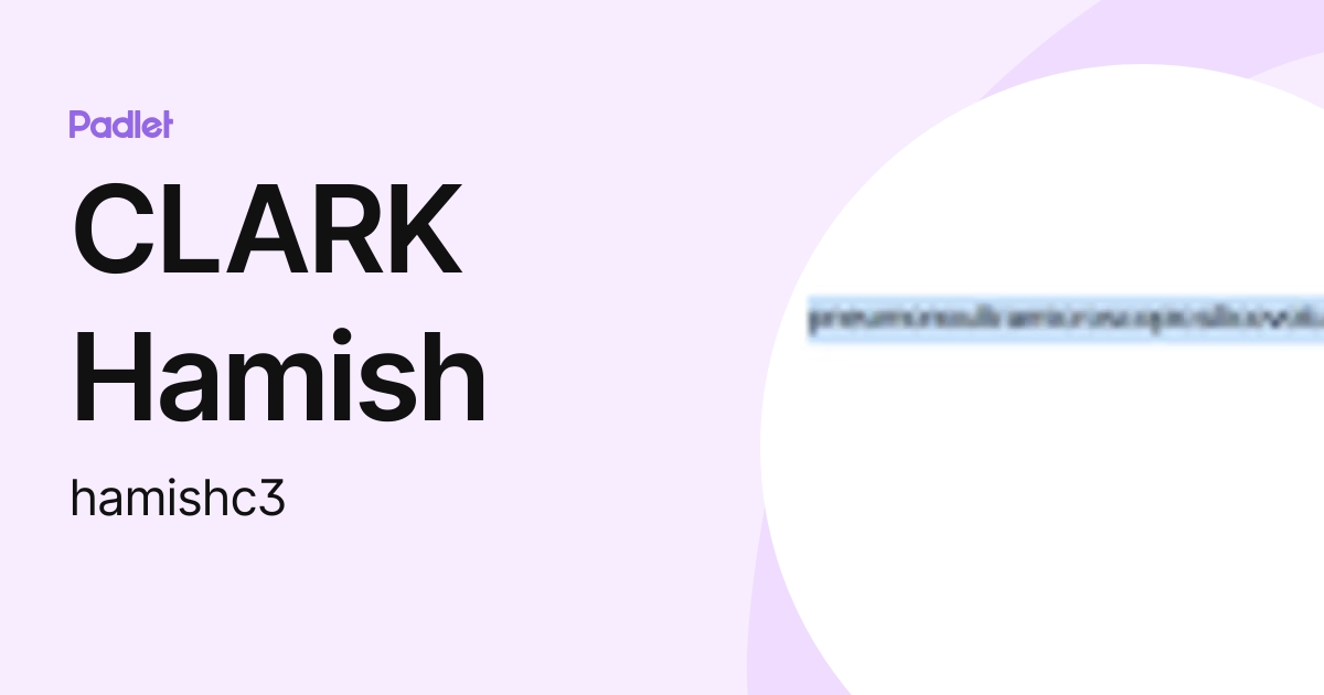 CLARK Hamish (hamishc3) profile | Padlet