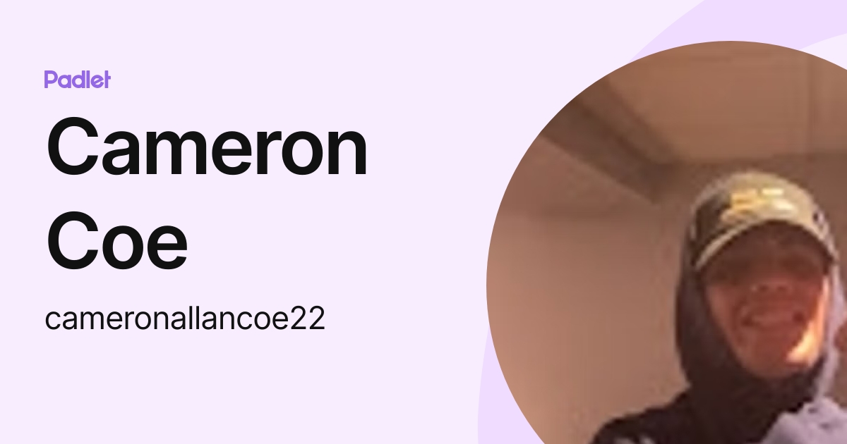 Cameron Coe (cameronallancoe22) profile | Padlet