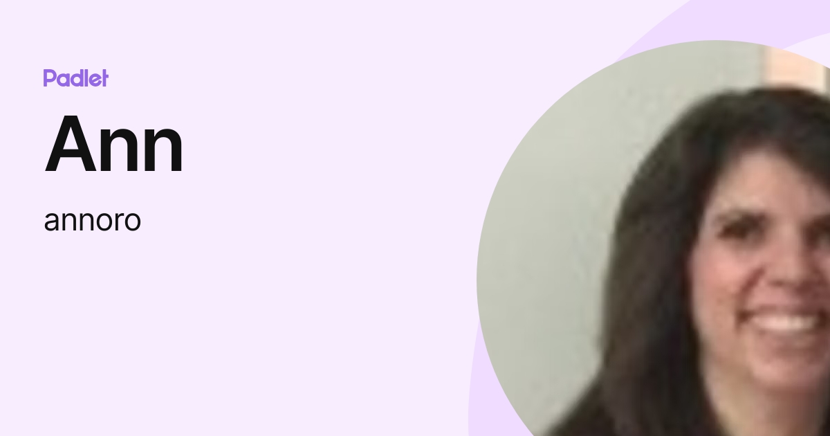 Ann (annoro) profile | Padlet