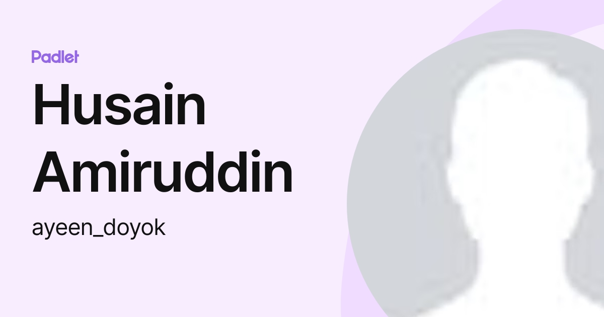 Husain Amiruddin (ayeen_doyok) profile | Padlet