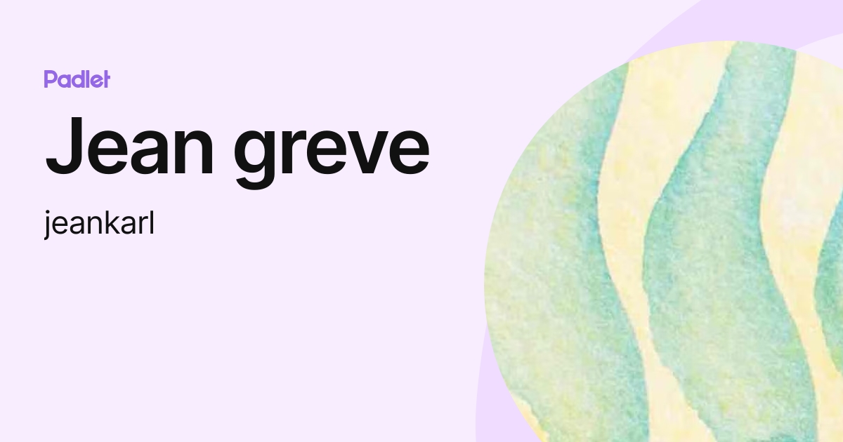 Jean greve (jeankarl) profile | Padlet