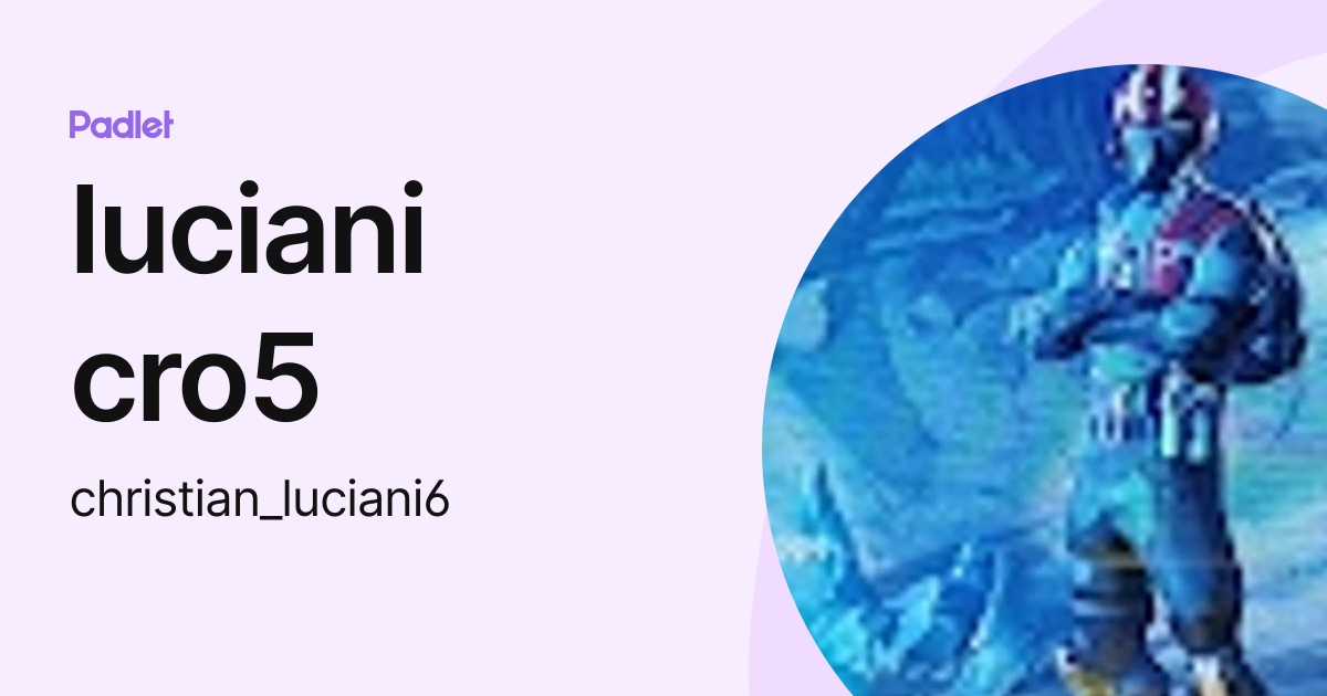 luciani cro5 (christian_luciani6) profile | Padlet