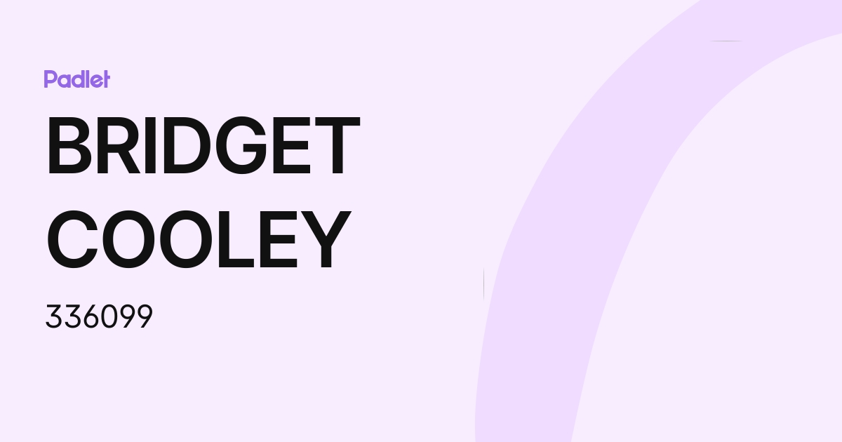 BRIDGET COOLEY (336099) profile | Padlet