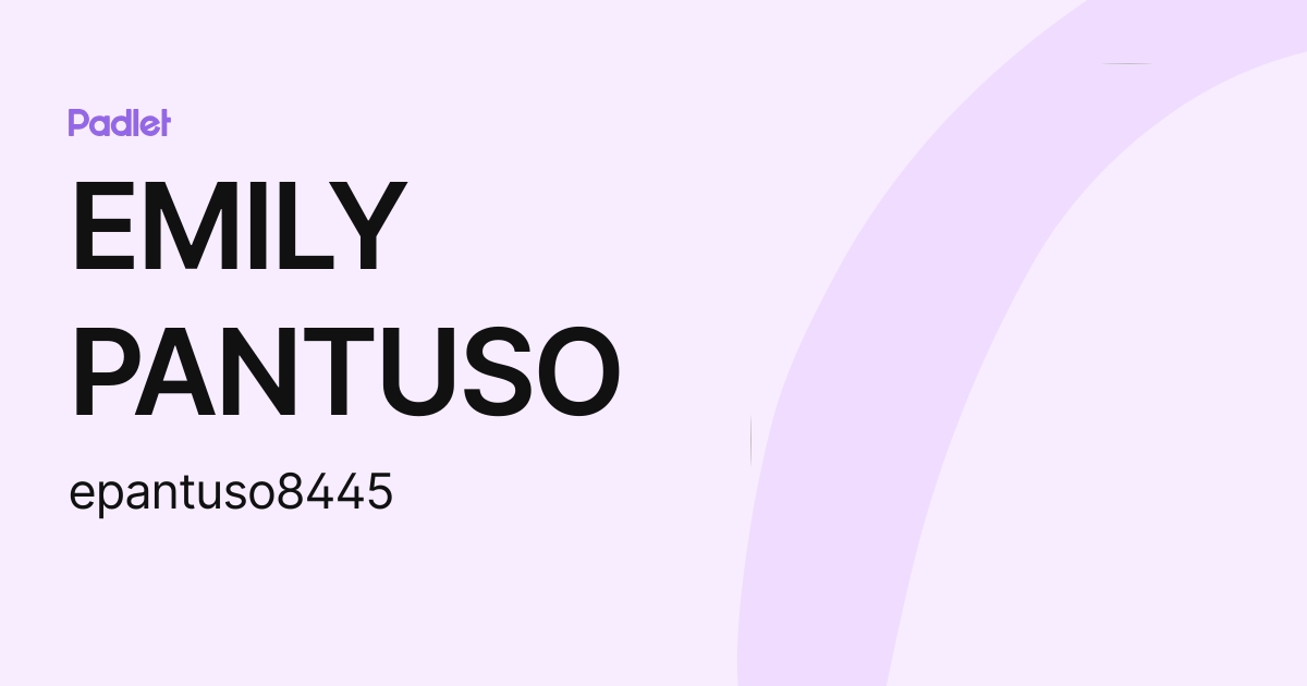 EMILY PANTUSO (epantuso8445) profile | Padlet