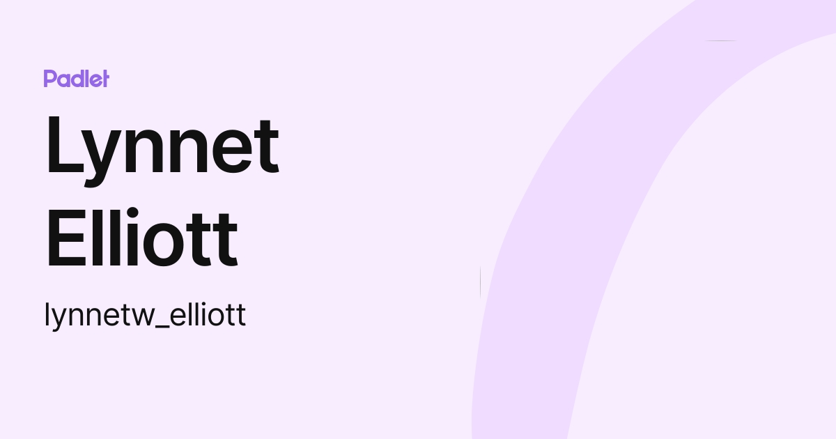 Lynnet Elliott (lynnetw_elliott) profile | Padlet