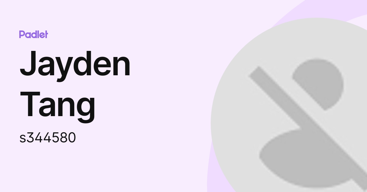 Jayden Tang (s344580) profile | Padlet