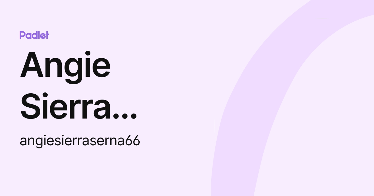 Angie Sierra Serna (angiesierraserna66) profile | Padlet