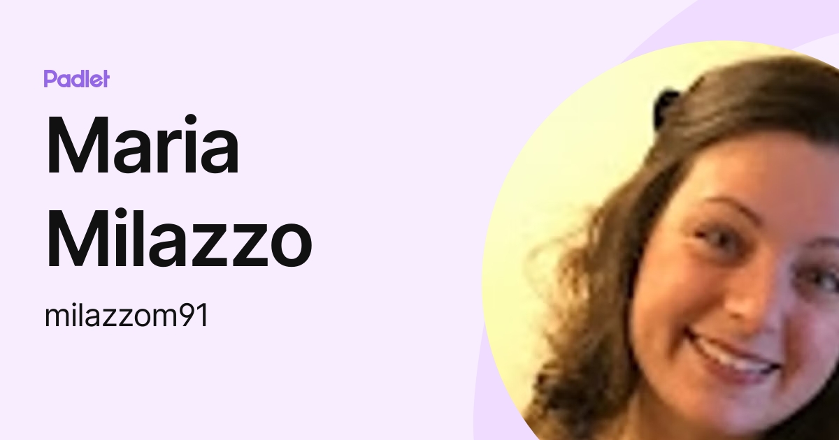 Maria Milazzo (milazzom91) profile | Padlet