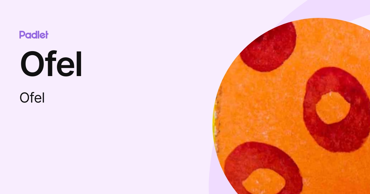 Ofel (Ofel) profile | Padlet