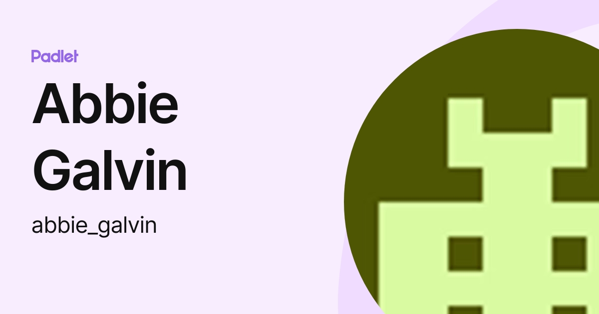 Abbie Galvin (abbie_galvin) profile | Padlet