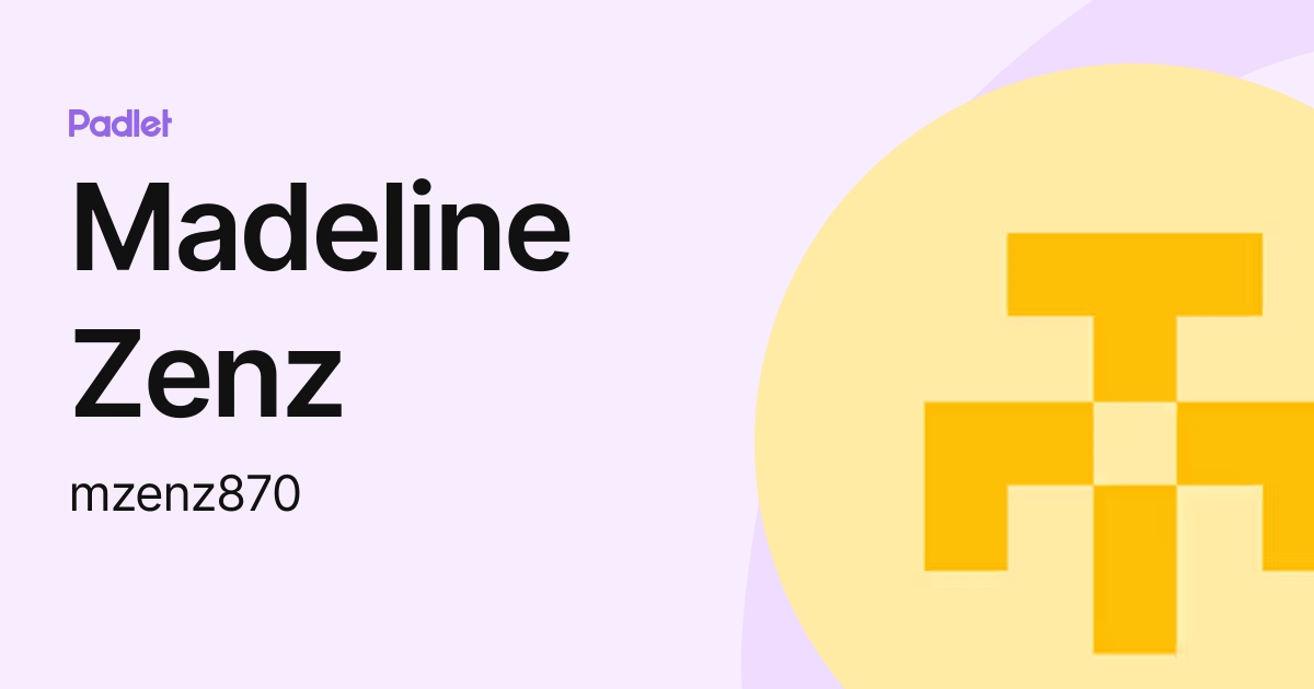 Madeline Zenz (mzenz870) profile | Padlet