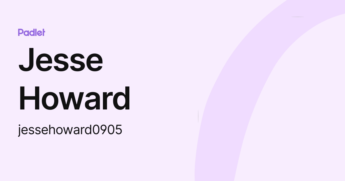 Jesse Howard (jessehoward0905) profile | Padlet