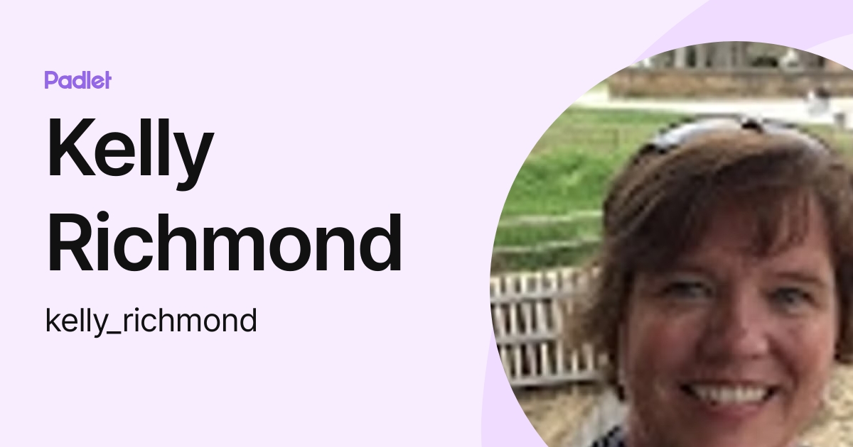 Kelly Richmond (kelly_richmond) profile | Padlet