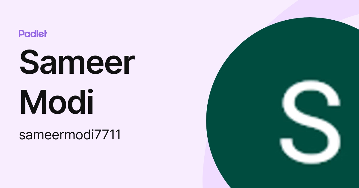 Sameer Modi (sameermodi7711) profile | Padlet