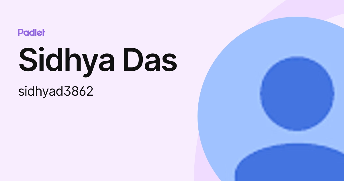 Sidhya Das (sidhyad3862) profile | Padlet