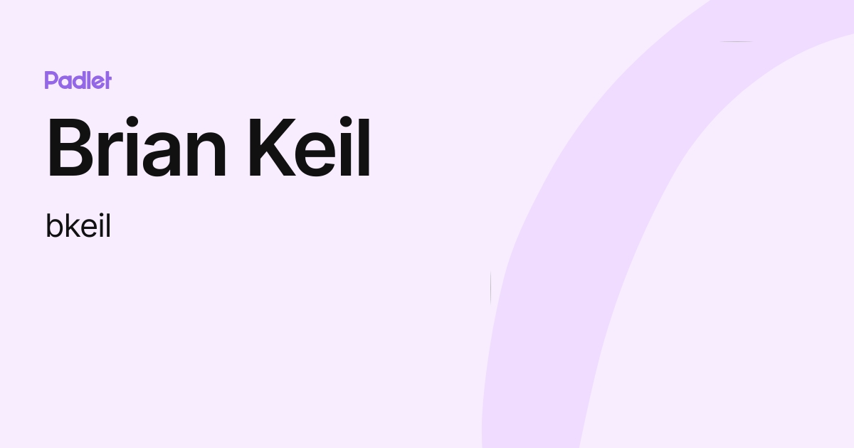 Brian Keil (bkeil) profile | Padlet