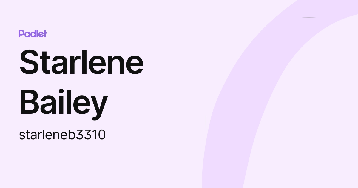 Starlene Bailey (starleneb3310) profile | Padlet