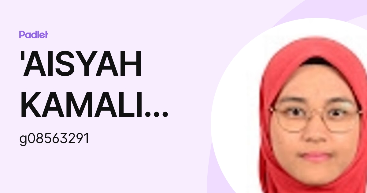 'AISYAH KAMALIAH BINTI MUGHNI KPM-Guru (g08563291) profile | Padlet