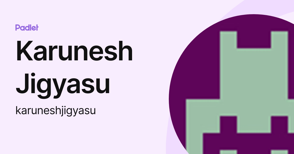 Karunesh Jigyasu (karuneshjigyasu) profile | Padlet
