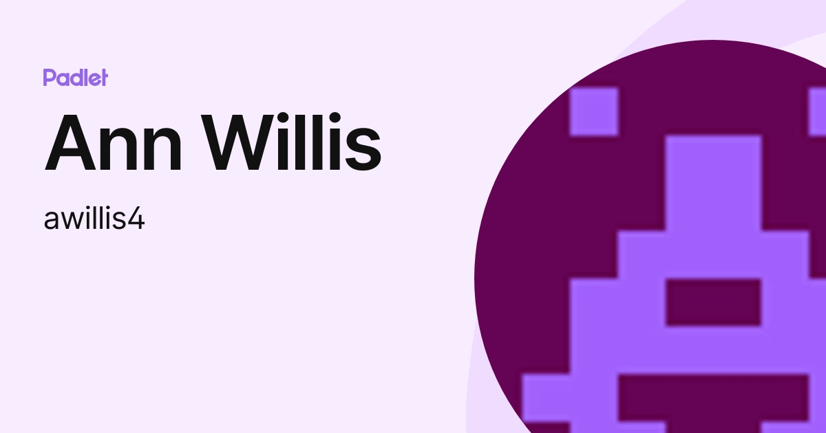 Ann Willis (awillis4) profile | Padlet