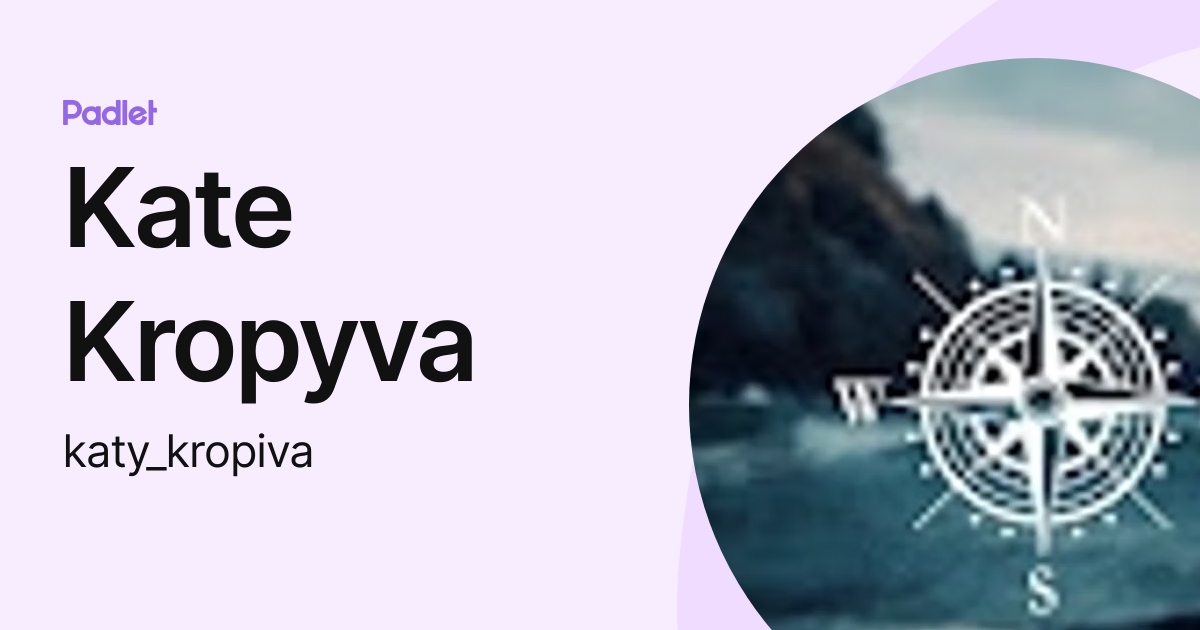 Kate Kropyva (katy_kropiva) profile | Padlet