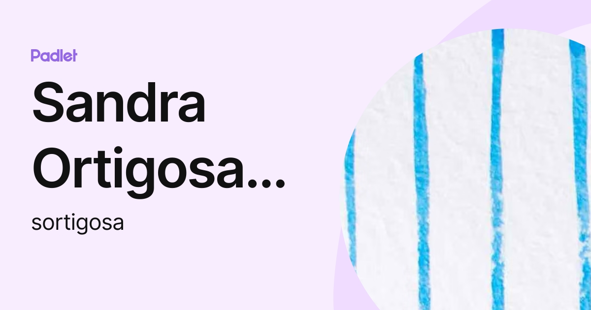 Sandra Ortigosa Pons (sortigosa) profile | Padlet
