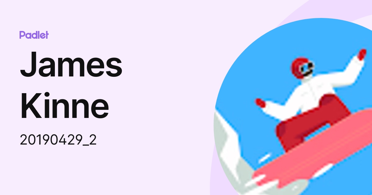 James Kinne (20190429_2) profile | Padlet