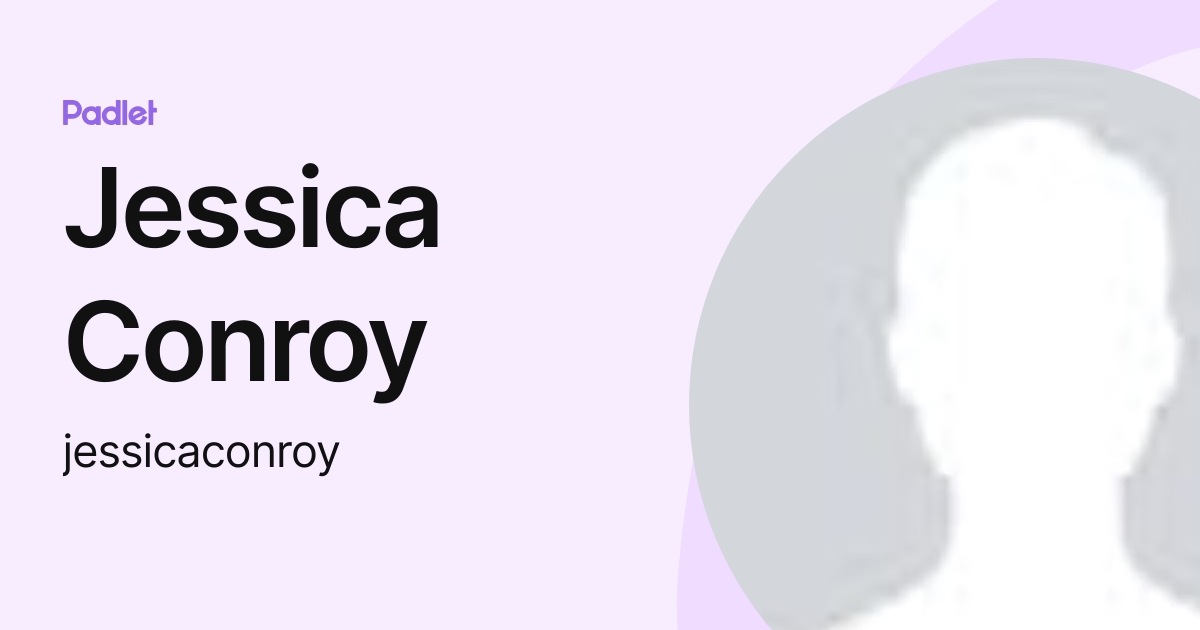 Jessica Conroy (jessicaconroy) profile | Padlet
