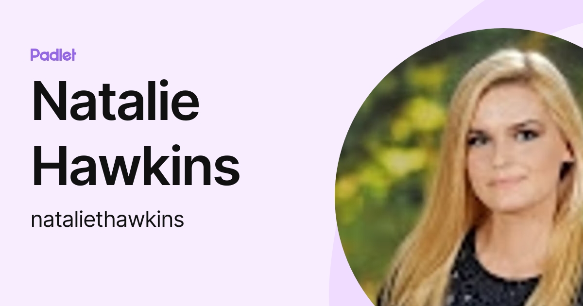 Natalie Hawkins (nataliethawkins) profile | Padlet