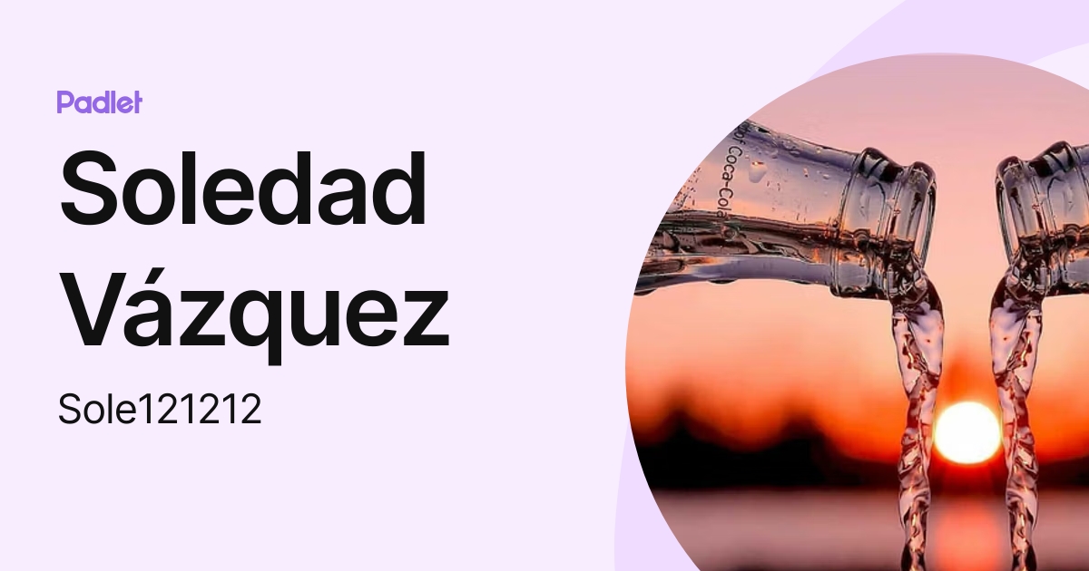 Soledad Vázquez (Sole121212) profile | Padlet