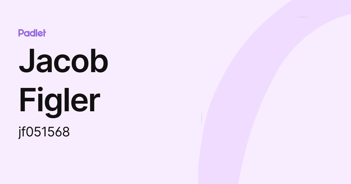 Jacob Figler (jf051568) profile | Padlet