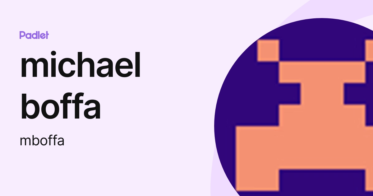 michael boffa (mboffa) profile | Padlet