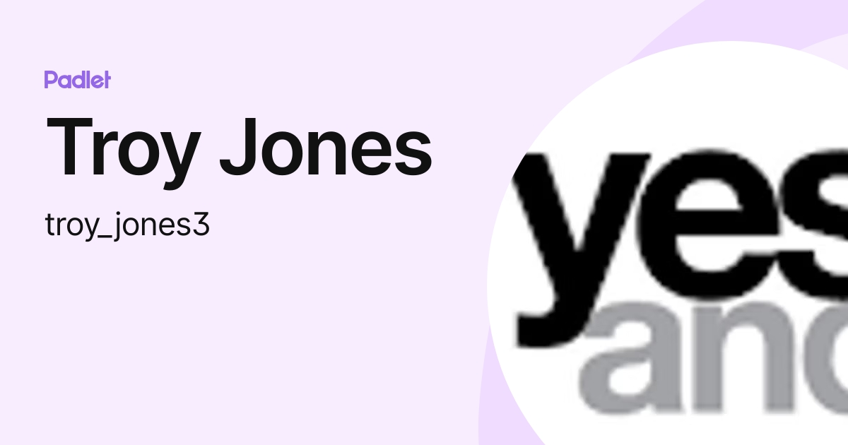 Troy Jones (troy_jones3) profile | Padlet