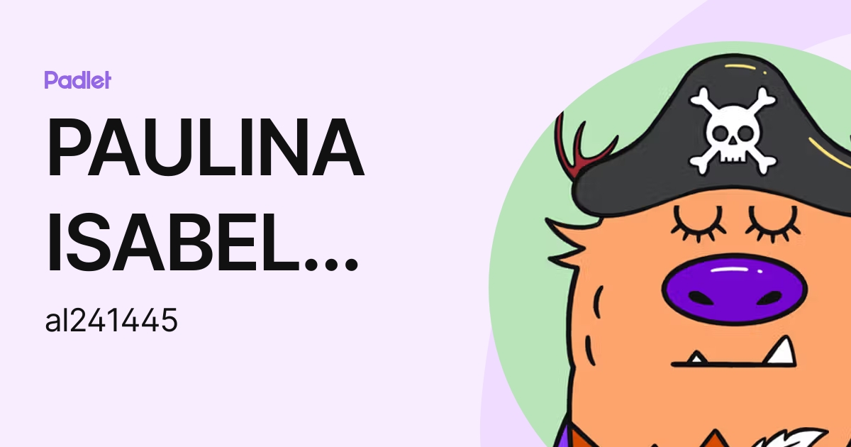 PAULINA ISABEL ROJAS GARCIA (al241445) profile | Padlet