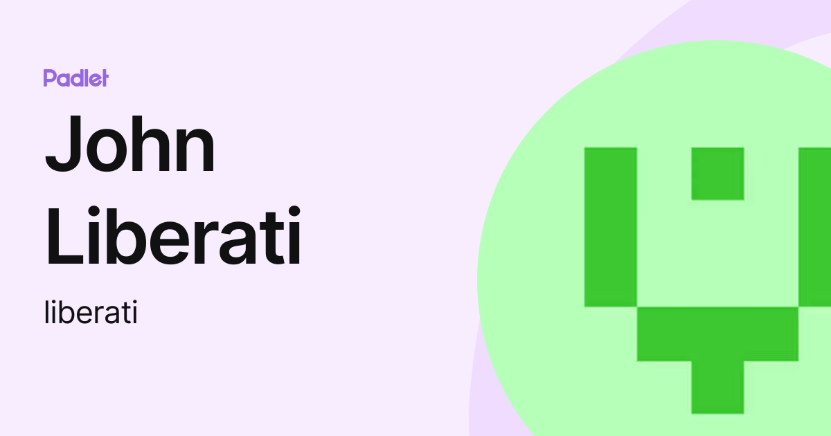 John Liberati (liberati) profile | Padlet