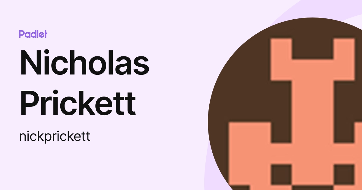 Nicholas Prickett (nickprickett) profile | Padlet