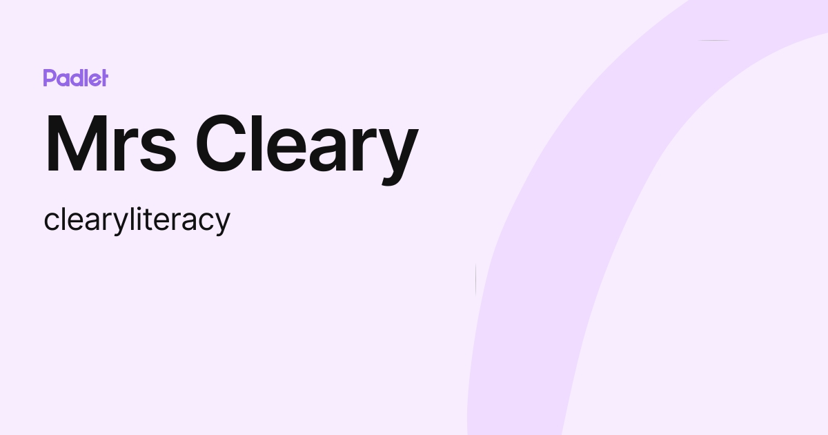 Mrs Cleary (clearyliteracy) profile | Padlet
