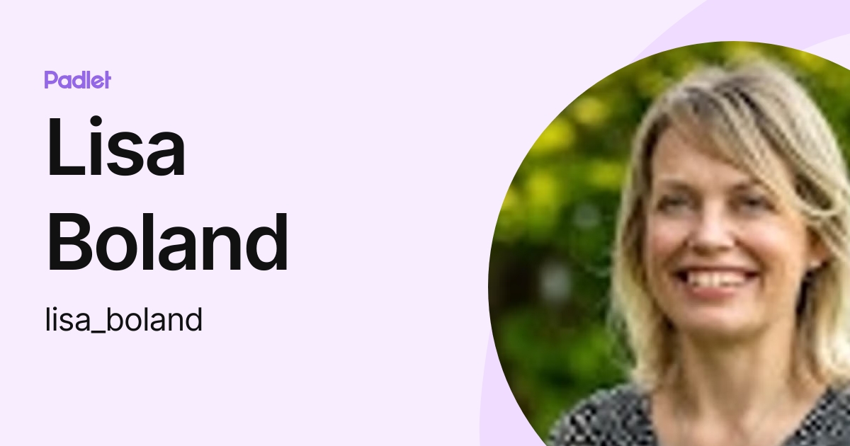Lisa Boland (lisa_boland) profile | Padlet