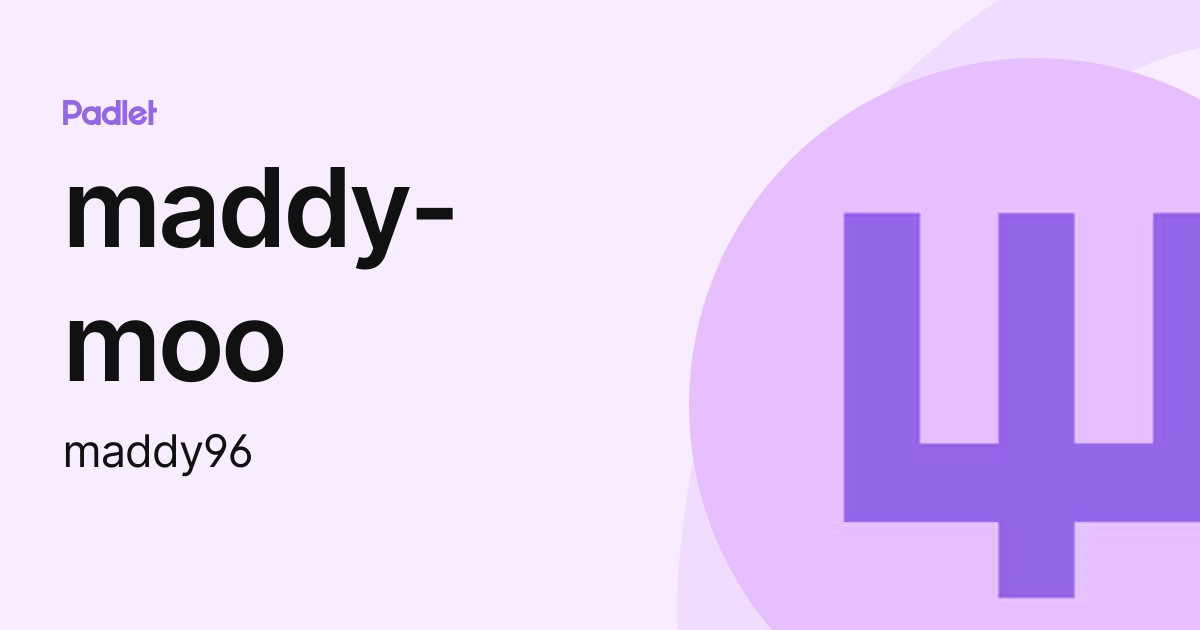 maddy-moo (maddy96) profile | Padlet