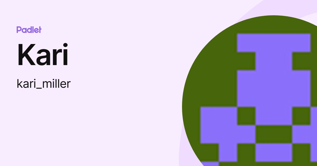 Kari (kari_miller) profile | Padlet