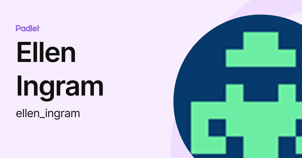 Ellen Ingram (ellen_ingram) profile | Padlet