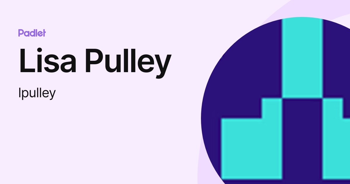 Lisa Pulley (lpulley) profile | Padlet