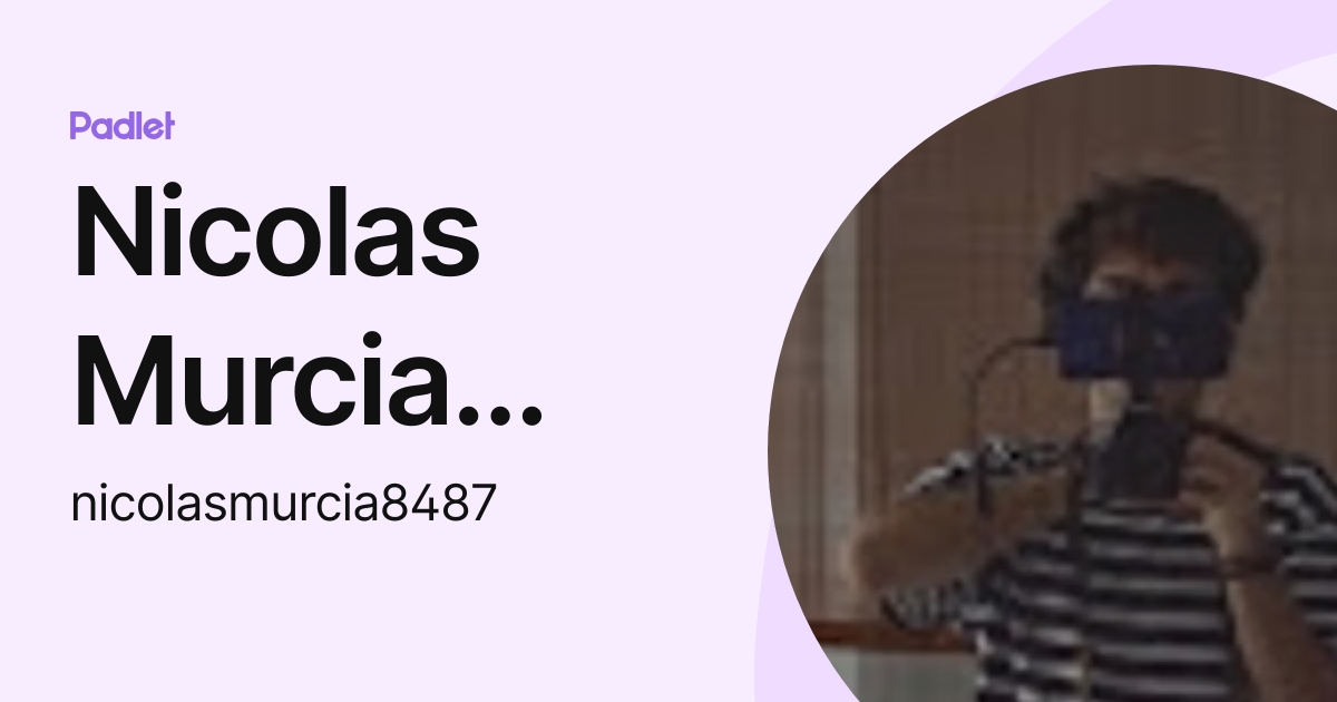 Nicolas Murcia arango (nicolasmurcia8487) profile | Padlet