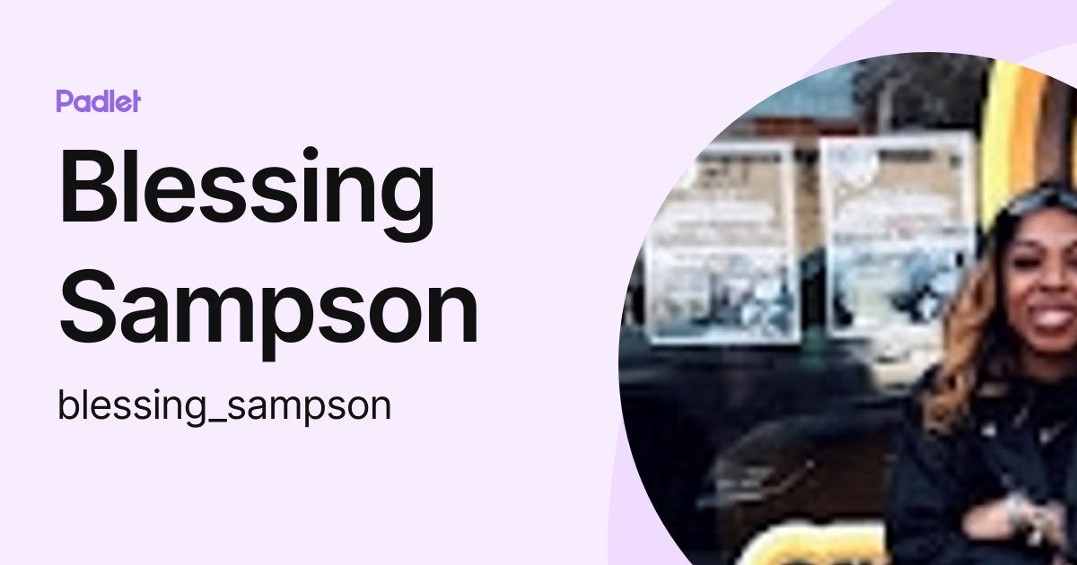 Blessing Sampson (blessing_sampson) profile | Padlet