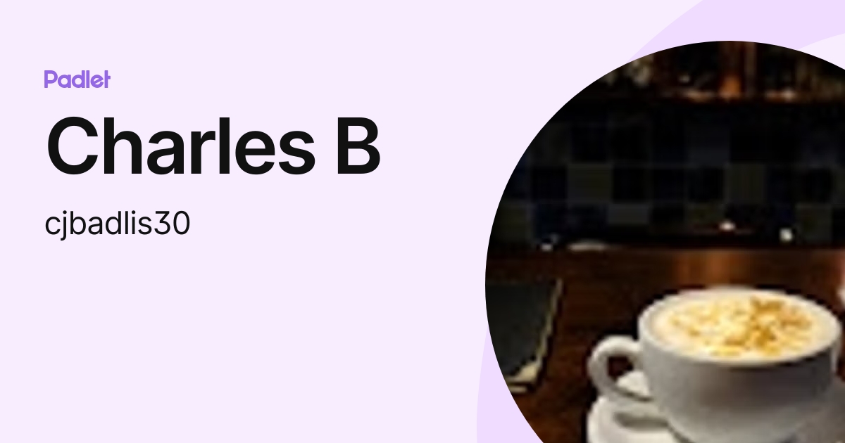 Charles B (cjbadlis30) profile | Padlet