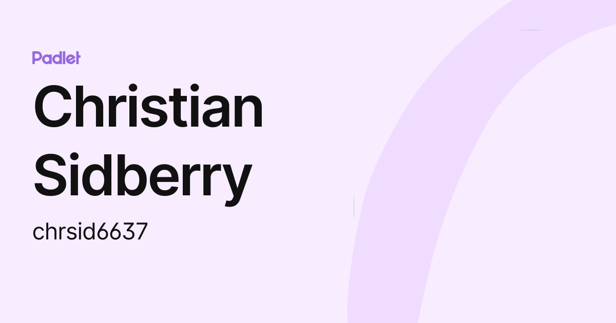 Christian Sidberry (chrsid6637) profile | Padlet